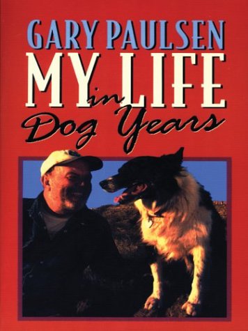 My Life in Dog Years: Gary Paulsen: 9780786261888: Amazon.com: Books