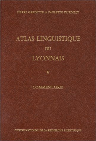 Atlas linguistique et ethnographique de la France Lyonnais, 5 ...