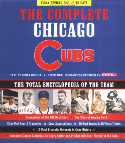 The Complete Chicago Cubs: Fully Revised & Up to Date. The Total ...