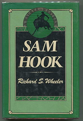Sam Hook: Wheeler, Richard S.: 9780802740649: Amazon.com: Books