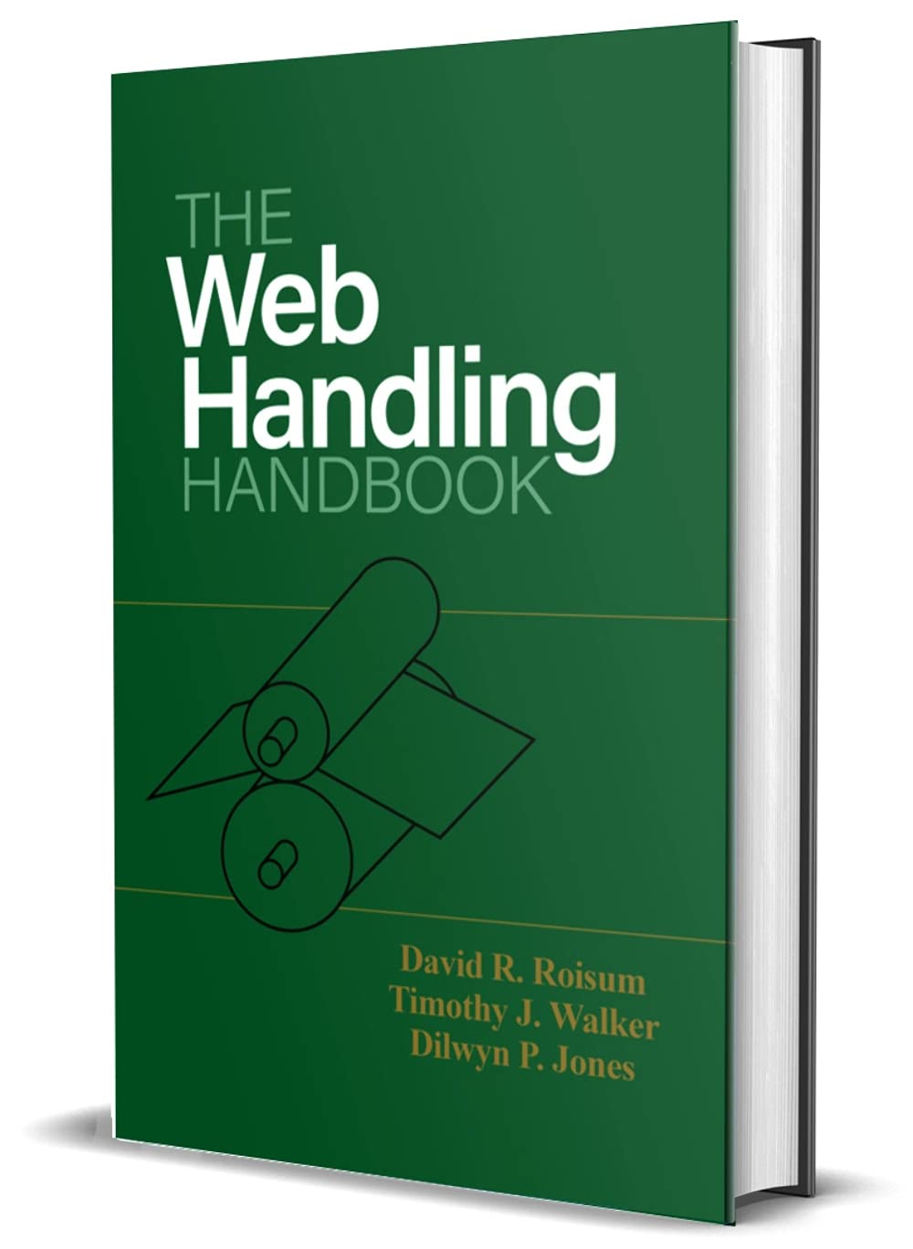 The Web Handling Handbook: Roisum, David R., Walker, Timothy J., Jones ...