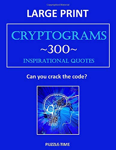 Cryptograms: 300 Inspirational Quotes - Can you crack the Code? - Large ...