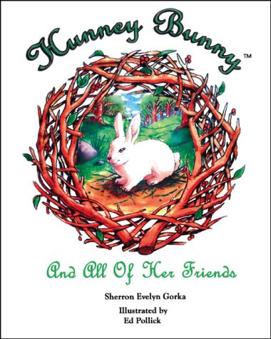 Hunney Bunny And All Of Her Friends: Gorka, Sherron Evelyn ...