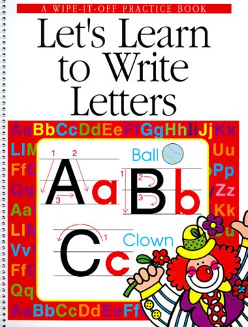 Let's Learn to Write Letters: A Wipe-It-Off Practice Book: No author ...