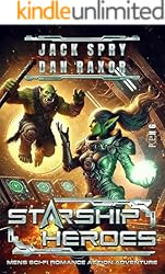 Amazon.com: Starship Heroes (Galactic Dreams Book 1) eBook : Spry, Jack , Raxor, Dan: Kindle Store