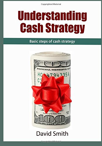 Understanding Cash Strategy: Basic Steps of Cash Strategy : Smith ...