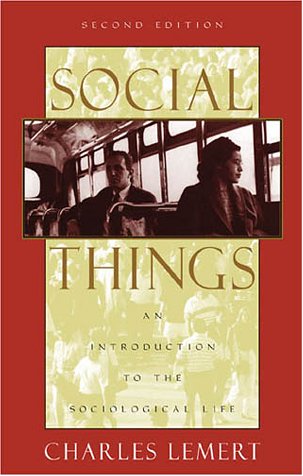 Social Things: An Introduction to the Sociological Life: Lemert ...