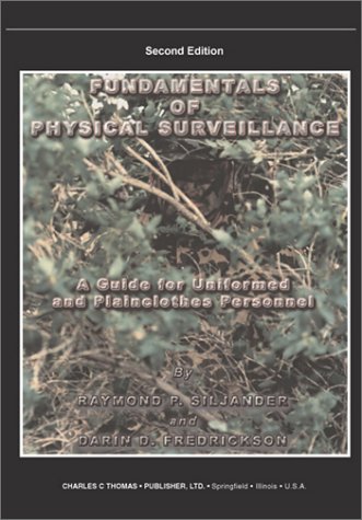 Fundamentals of Physical Surveillance: A Guide for Uniformed an ...