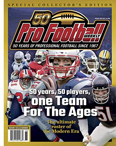 Pro Football Weekly's Team For The Ages: 50 Years of Professional ...