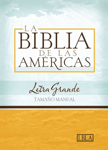 La Biblia de las Americas. LBLA Biblia Letra Grande Tamano Manual ...
