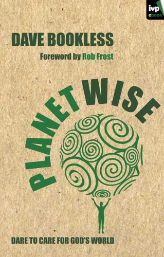 Planetwise: Dare To Care For God's World eBook : Bookless, Dave: Amazon ...