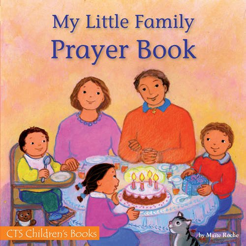 My Little Family Prayer Book (CTS Children's Books): Amazon.co.uk ...
