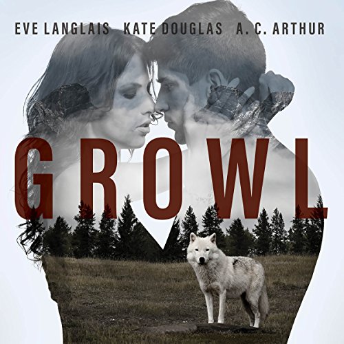 Amazon.com: Growl (Audible Audio Edition): Eve Langlais, Alexandra ...