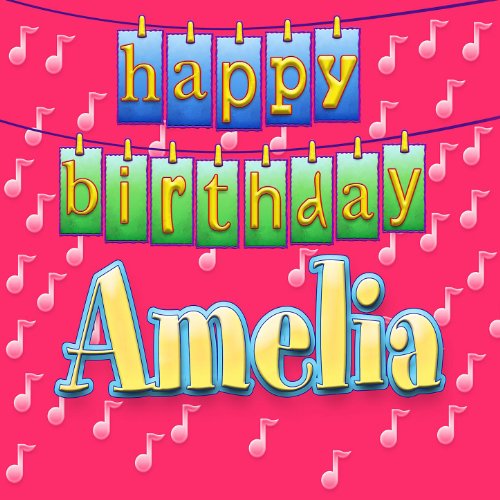 Happy Birthday Amelia de Ingrid DuMosch en Amazon Music - Amazon.es
