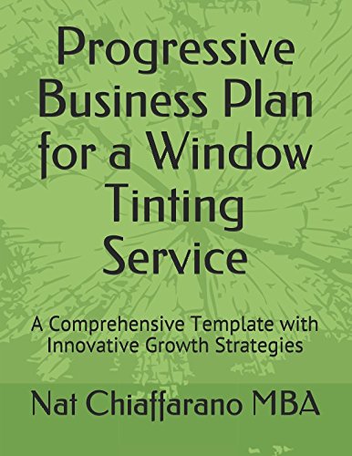 Progressive Business Plan for a Window Tinting Service: A Comprehensive ...