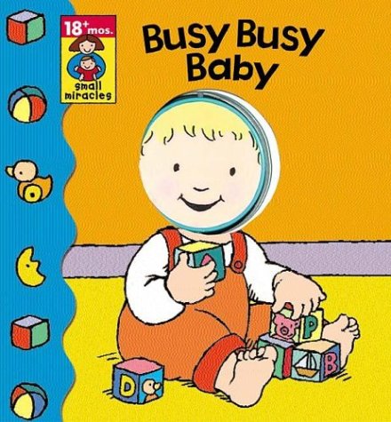 Busy, Busy Baby: Zobel-Nolan, Allia, Courtin, Thierry: 9781400303199 ...