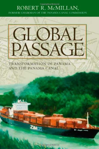 Global Passage: Transformation of Panama and the Panama Canal: Mcmillan ...