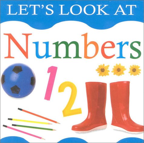Numbers (Lets Look At Board Books): Lorenz Editors: 9780754800590 ...