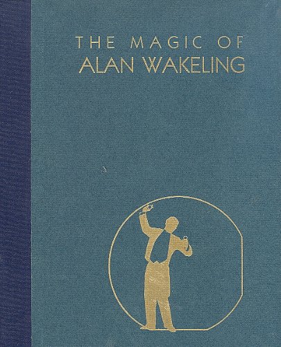 The magic of Alan Wakeling: Steinmeyer, Jim: Amazon.com: Books