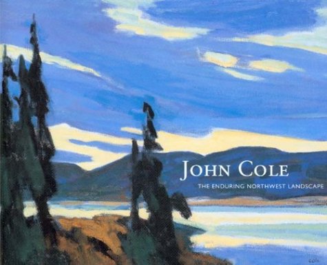 John Cole: The Enduring Northwest Landscape: Tarzan, Deloris Ament ...