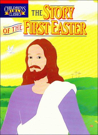 The Story of the First Easter: Bill Yenne: 9780785283287: Amazon.com: Books