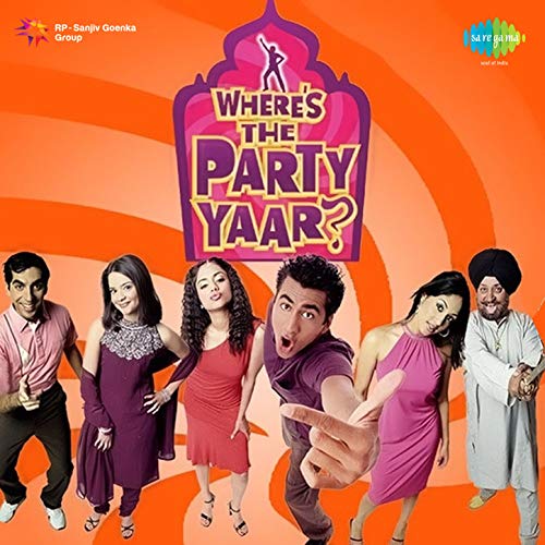 Amazon.com: Where's the Party Yaar? (Original Motion Picture Soundtrack ...