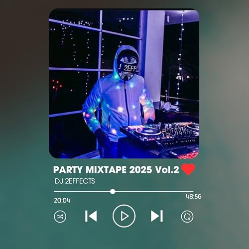 Party Mixtape 2025 Vol.2 [Clean] by DJ 2EFFECTS on Amazon Music ...