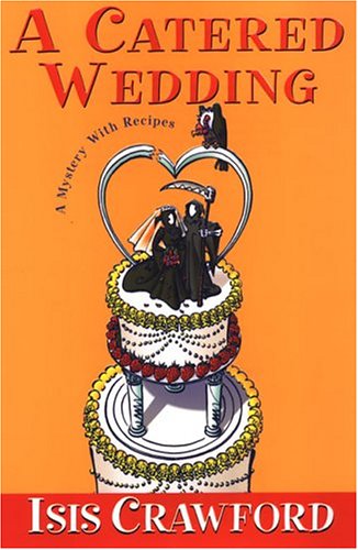 Amazon.com: A Catered Wedding (Mystery with Recipes, No. 2 ...