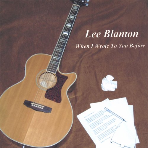 Play When I Wrote To You Before by Lee Blanton on Amazon Music