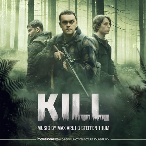 Kill (Original Motion Picture Soundtrack) by Max Aruj on Amazon Music ...