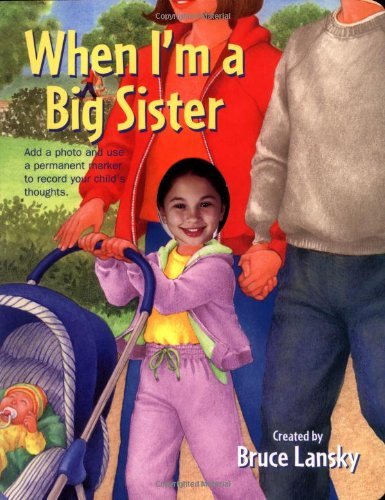 By Bruce Lansky When I'm a Big Sister [Board book]: Lansky: Amazon.com ...