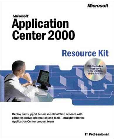 Microsoft Application Center 2000 Resource Kit (Pro- Resource Kit ...