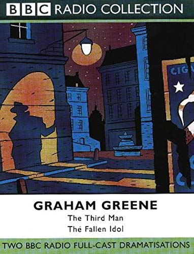 The Third Man and The Fallen Idol: Two BBC... by Greene, Graham