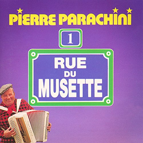 Play Rue du musette, vol. 1 by Pierre Parachini on Amazon Music