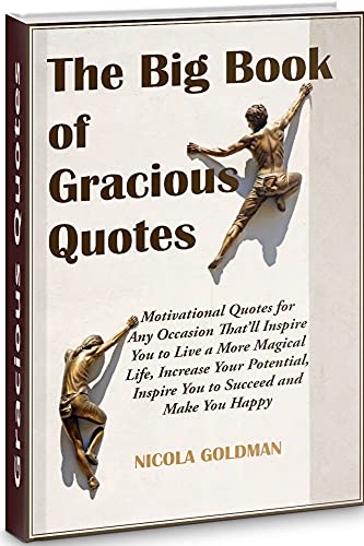 Amazon.com: The Big Book of Gracious Quotes : 1000+Motivational Quotes ...