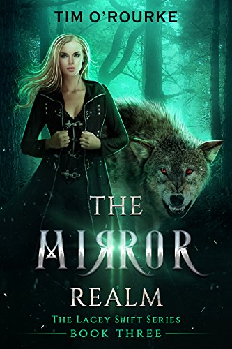 The Mirror Realm (Book Three) (The Lacey Swift Series 3) - Kindle ...