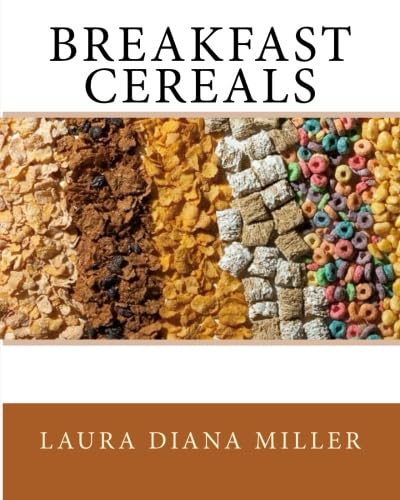 Breakfast Cereals: Miller, Laura Diana: 9781542986441: Amazon.com: Books