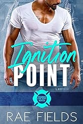 Ignition Point: A Small Town, Instalove, Romance Novella (Newman Fire Department Series Book 1 ...