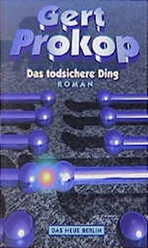 Das todsichere Ding: Roman : Prokop, Gert: Amazon.de: Bücher