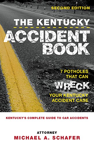 The Kentucky Accident Book: Kentucky’s Complete Guide To Car Accidents ...