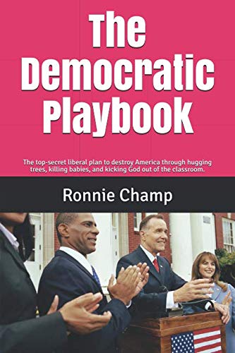 The Democratic Playbook: The top-secret liberal plan to destroy America ...