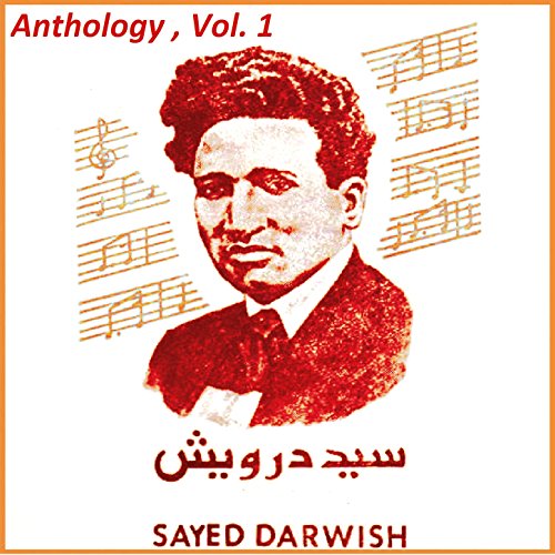 Play Anthology, Vol. 1 by Sayed Darwish on Amazon Music