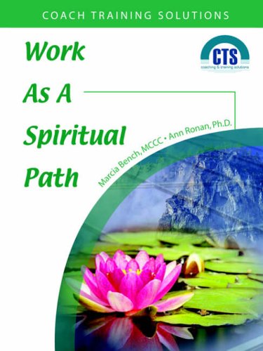 Work As A Spiritual Path: Bench, Marcia, Ronan, Ann: 9780975965504 ...