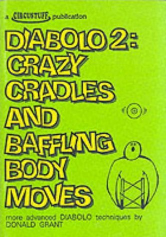 Diabolo 2 : Crazy Cradles and Baffling Body Moves - More Advanced ...