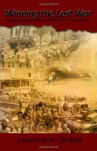 Buy Winning the Lost War: Reassessing America's World War II Experience ...