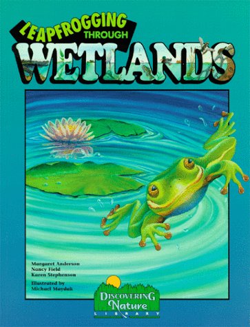 Leapfrogging Through Wetlands (Discovery Library): Margaret Anderson ...