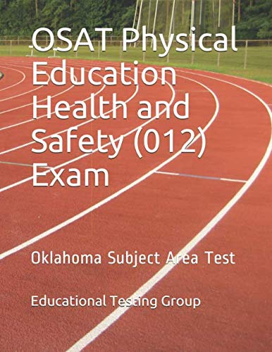 OSAT Physical Education Health and Safety (012) Exam: Oklahoma Subject ...