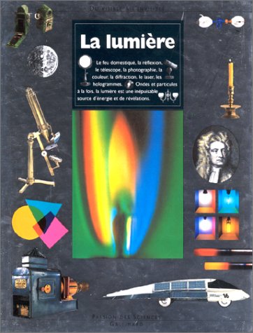Amazon.com: La lumière du visible à l'invisible: le feu domestiqué, la ...