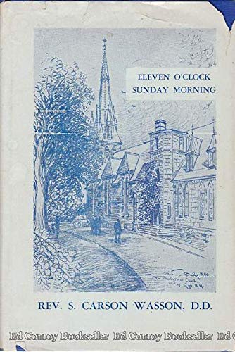 Eleven O'Clock Sunday Morning Book of Sermons: S. Carson Wasson: Amazon ...