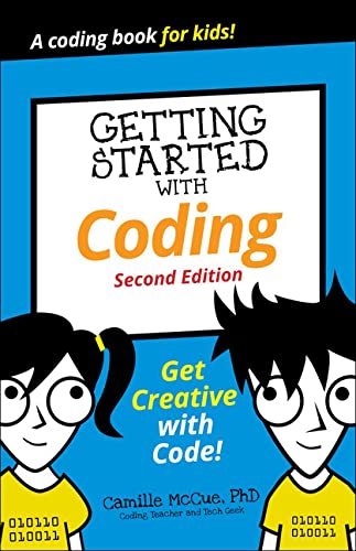 Getting Started with Coding: Get Creative with Code! (Dummies Junior ...
